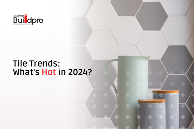 Tile Trends in the Indian Market: What's Hot in 2024? – Shankara Buildpro